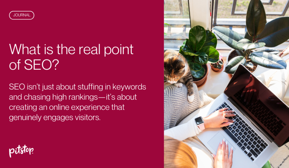 What is the real point of SEO? | pitstopmarketing.com.au